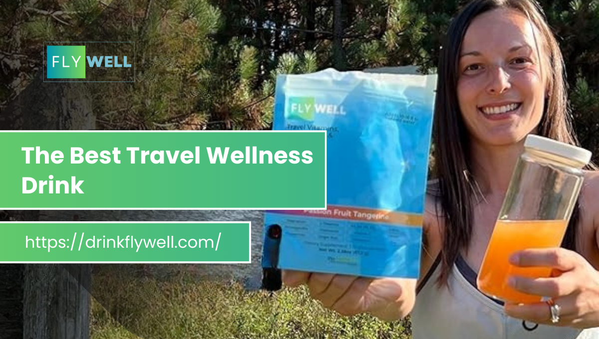 FlyWell: The Best Travel Wellness Drink - FlyWell